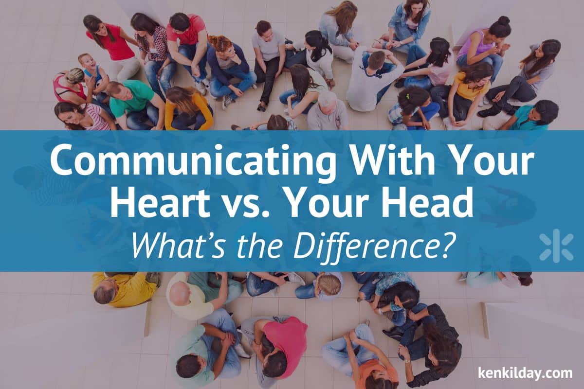 Communicating With Your Heart vs. Your Head - Leader's Cut